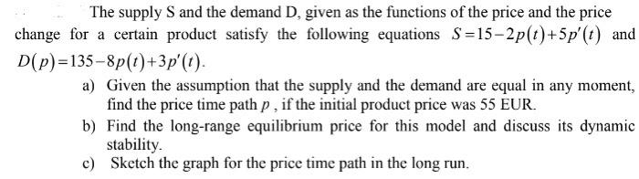 Solved The supply S and the demand D, given as the functions | Chegg.com