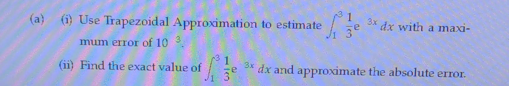 Solved (i) Use Trapezoidal Approximation to estimate | Chegg.com