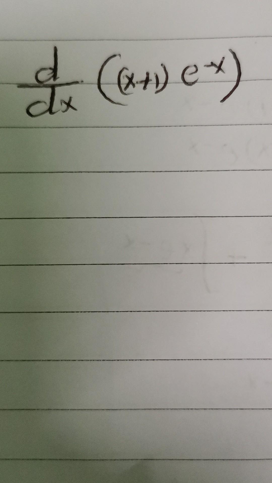 Solved dxd((x+1)e−x) | Chegg.com