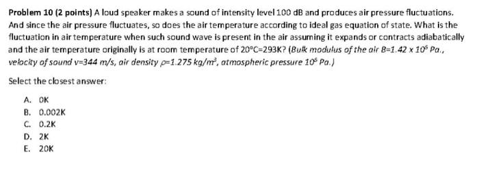 Solved Problem 10 ( 2 points) A loud speaker makes a sound | Chegg.com