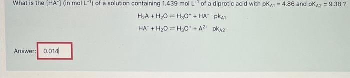 Solved H2 A+H2O⇌H3O++HA−pkA1HA−+H2O⇌H3O++A2−pkA2 Answer: | Chegg.com