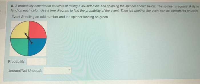 Solved 8. A probability experiment consists of rolling a | Chegg.com
