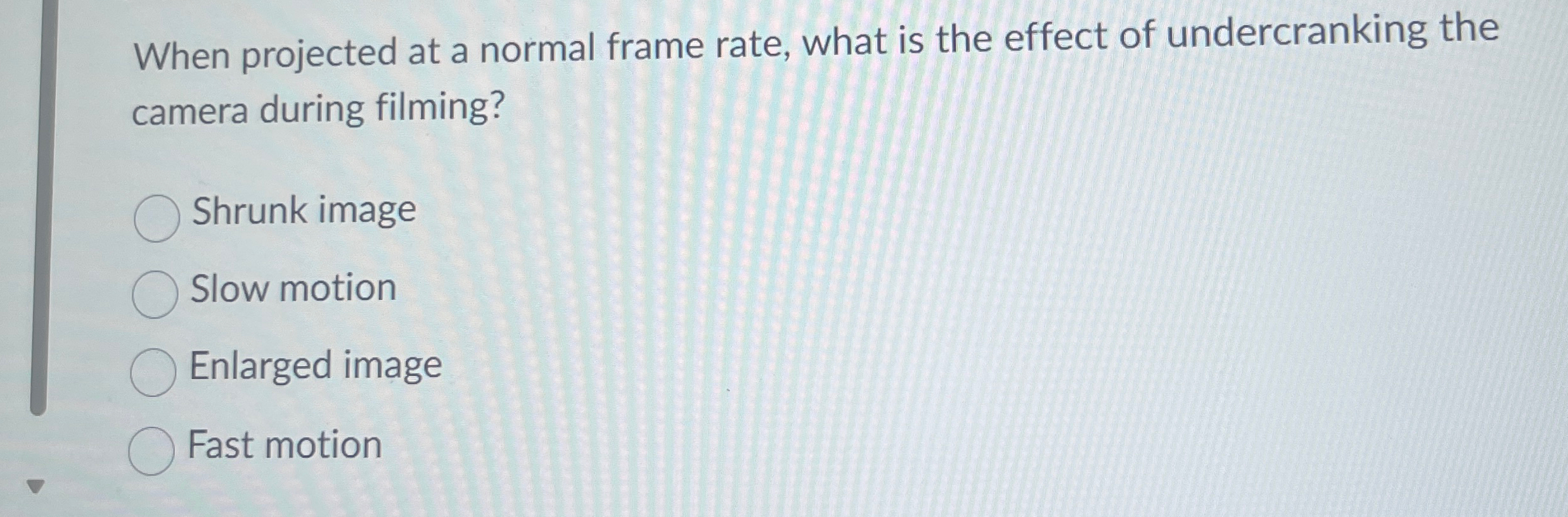 Solved When projected at a normal frame rate, what is the | Chegg.com