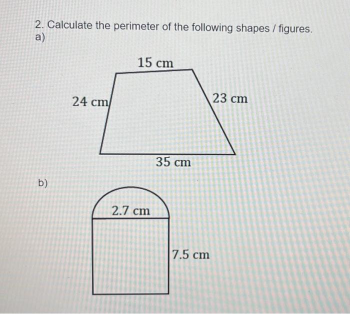 Solved 2. Calculate the perimeter of the following shapes / | Chegg.com