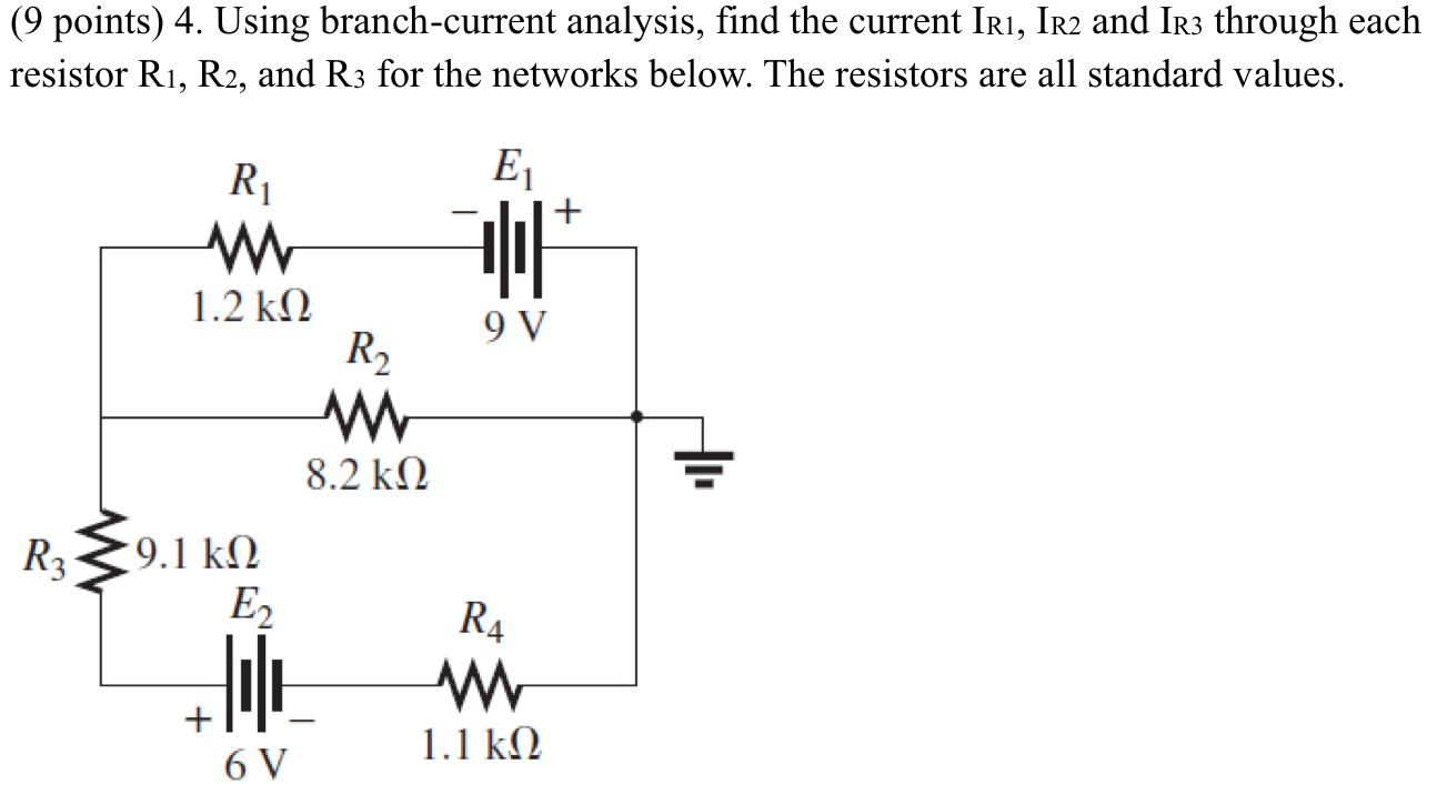 Solved (9 ﻿points) 4. ﻿Using branch-current analysis, find | Chegg.com