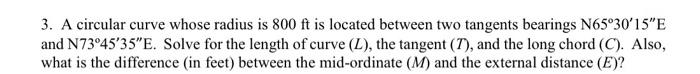 Solved 3. A circular curve whose radius is 800ft is located | Chegg.com