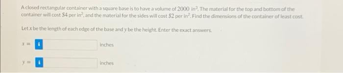 Solved A closed rectangular container with a square base is | Chegg.com