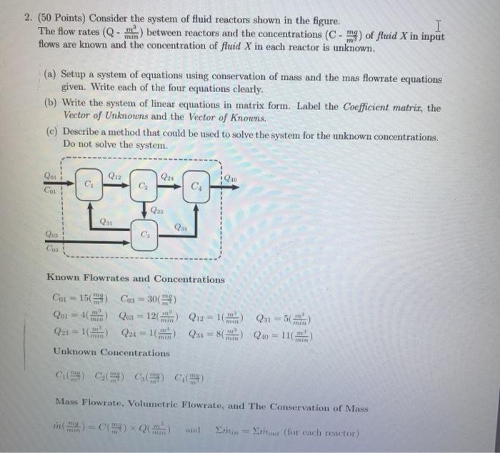 Solved 2. (50 Points) Consider the system of fluid reactors | Chegg.com
