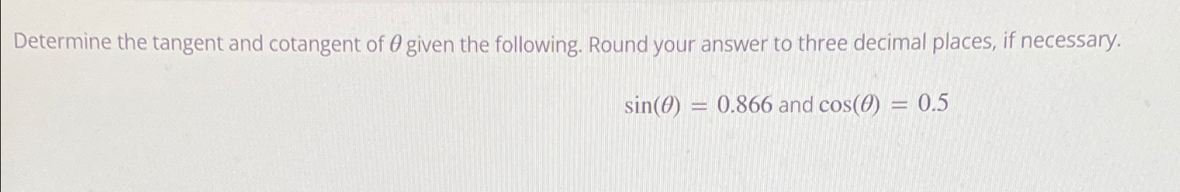 Solved Determine the tangent and cotangent of θ ﻿given the | Chegg.com