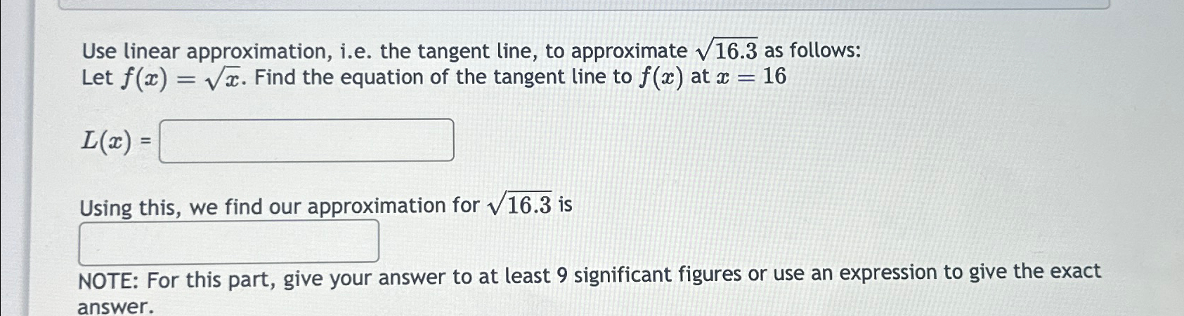 Solved Use linear approximation, i.e. ﻿the tangent line, to | Chegg.com