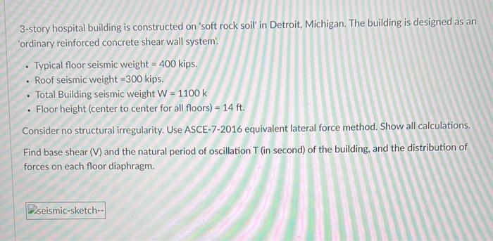 . 3-story hospital building is constructed on 'soft | Chegg.com