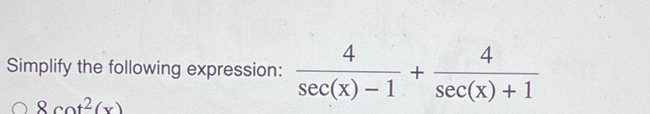 Solved Simplify the following expression: | Chegg.com