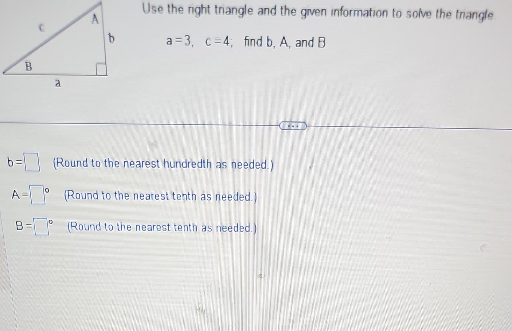 Solved Use the right triangle and the given information to | Chegg.com