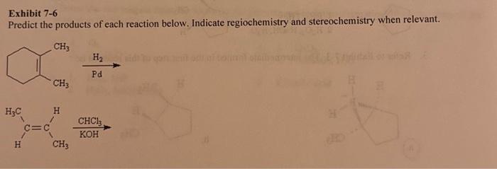 Solved Exhibit 7-6 Predict the products of each reaction | Chegg.com