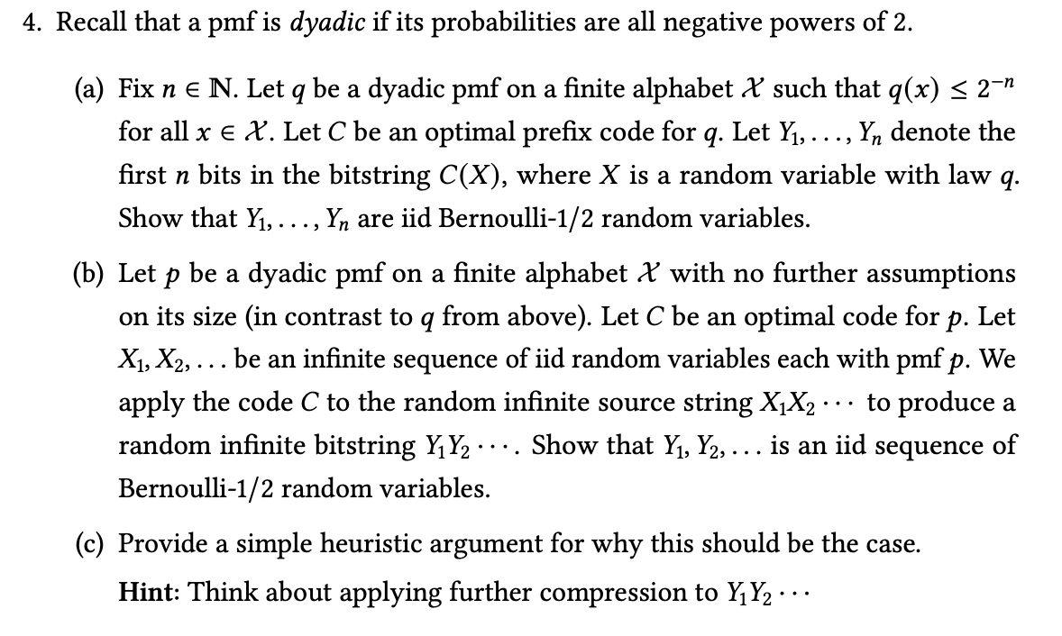 Solved Recall that a pmf is dyadic if its probabilities are | Chegg.com
