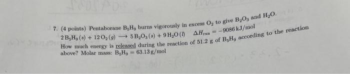 Solved 7. (4 points) Pentaborane B5H5 burns vigorously in | Chegg.com
