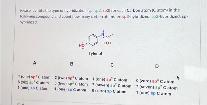 Solved Please identify the type of hybridization (sp, sp2, | Chegg.com