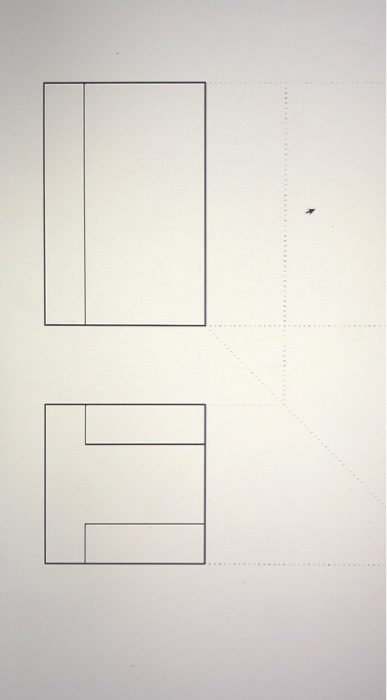 Solved Problem 1. Given two complete views, sketch in the | Chegg.com