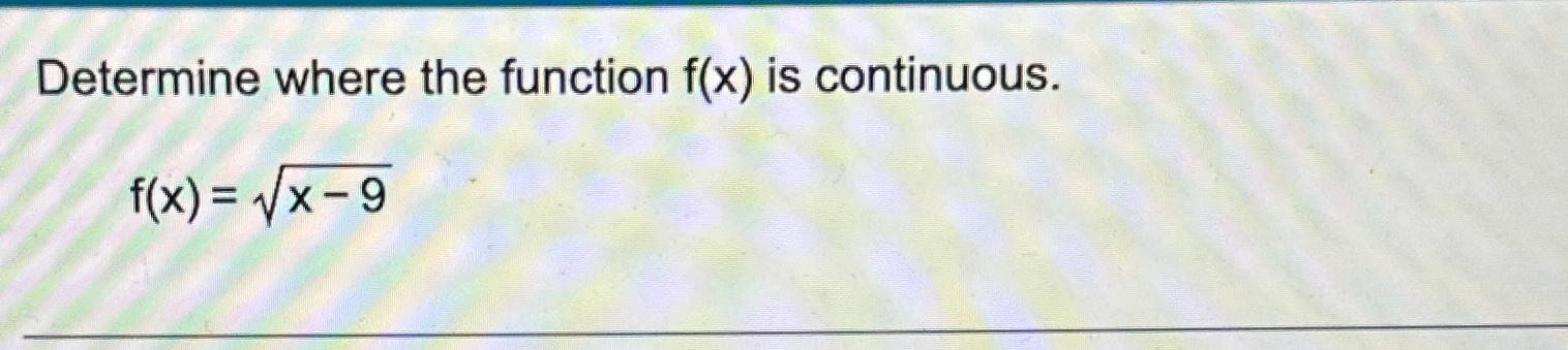 Solved Determine where the function f(x) ﻿is | Chegg.com