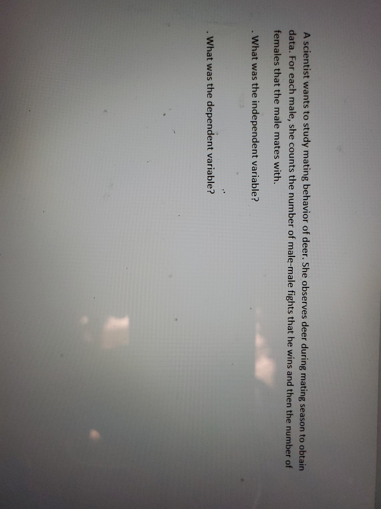 Solved A scientist wants to study mating behavior of deer. | Chegg.com