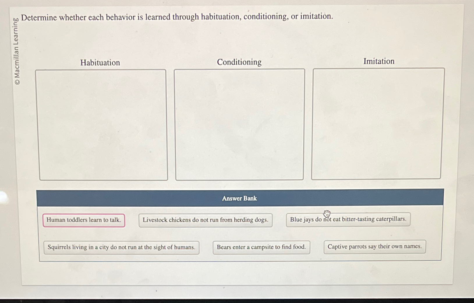 Solved Determine whether each behavior is learned through | Chegg.com