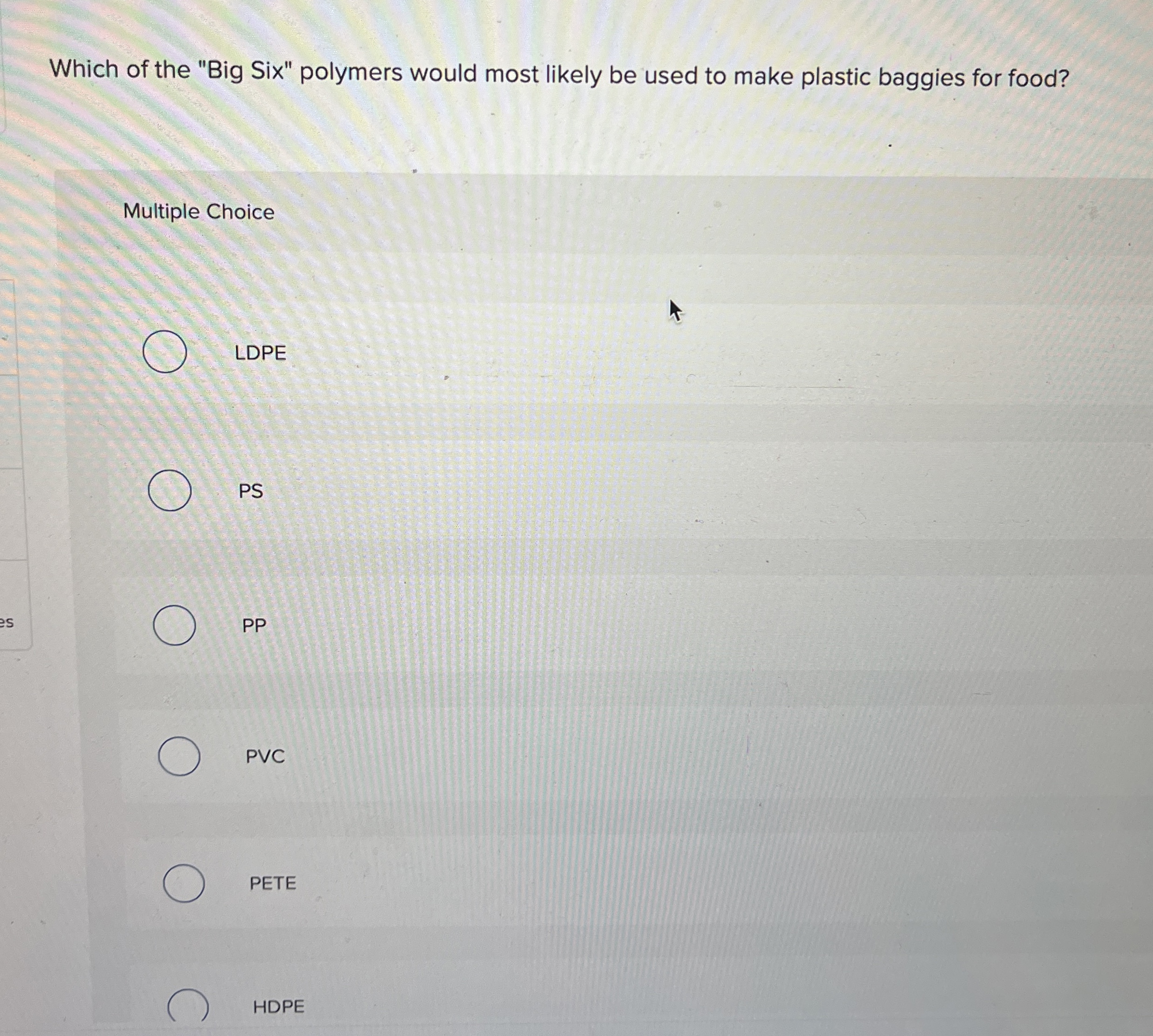 Solved Which of the "Big Six" polymers would most likely be | Chegg.com