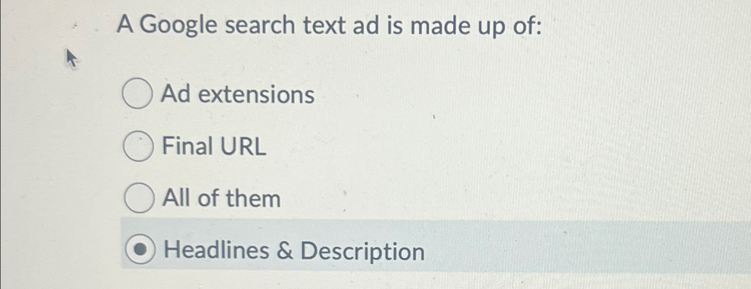 Solved A Google search text ad is made up of:Ad | Chegg.com