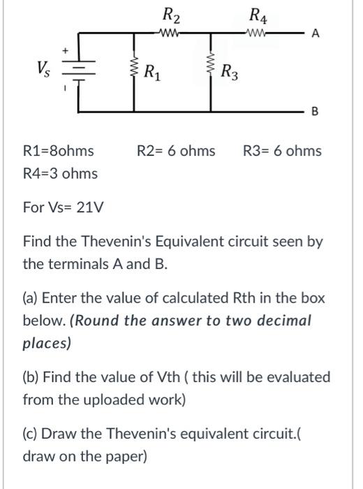Solved R2 WW R4 w -A W Vs R1 R3 B R2= 6 ohms R3= 6 ohms | Chegg.com