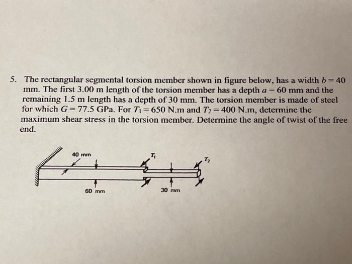 Solved 5. The rectangular segmental torsion member shown in | Chegg.com
