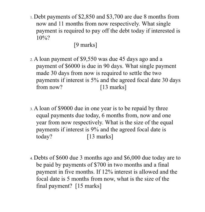 Solved 1. Debt payments of $2,850 and $3,700 are due 8 | Chegg.com
