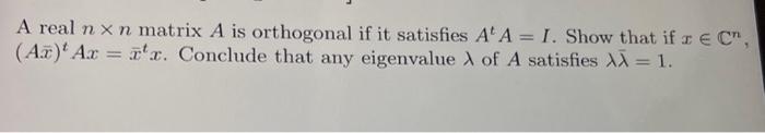 Solved A real n×n matrix A is orthogonal if it satisfies | Chegg.com