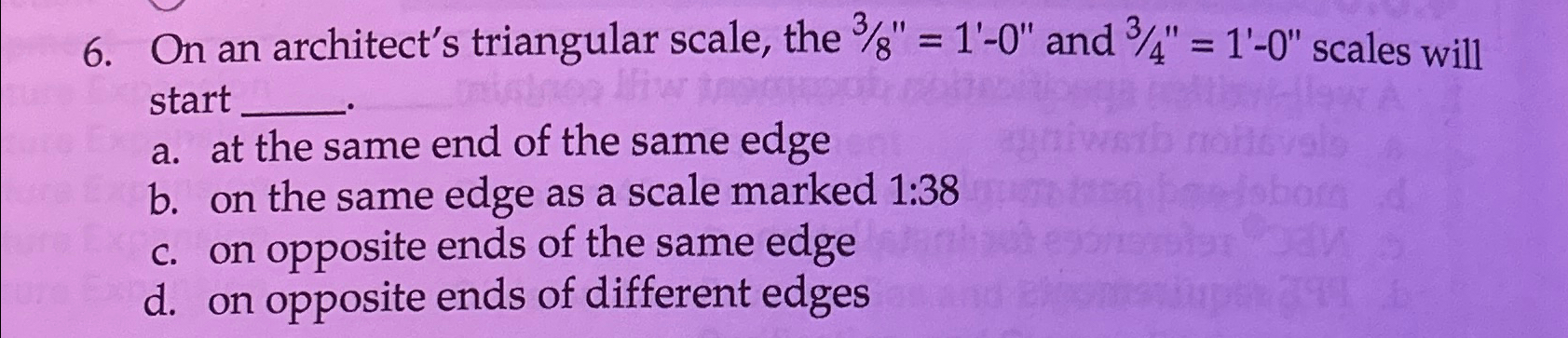 On an architect's triangular scale, the 38''=1'-0'' | Chegg.com