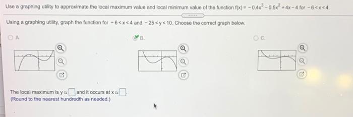 Solved Use a graphing utility to approximate the local | Chegg.com