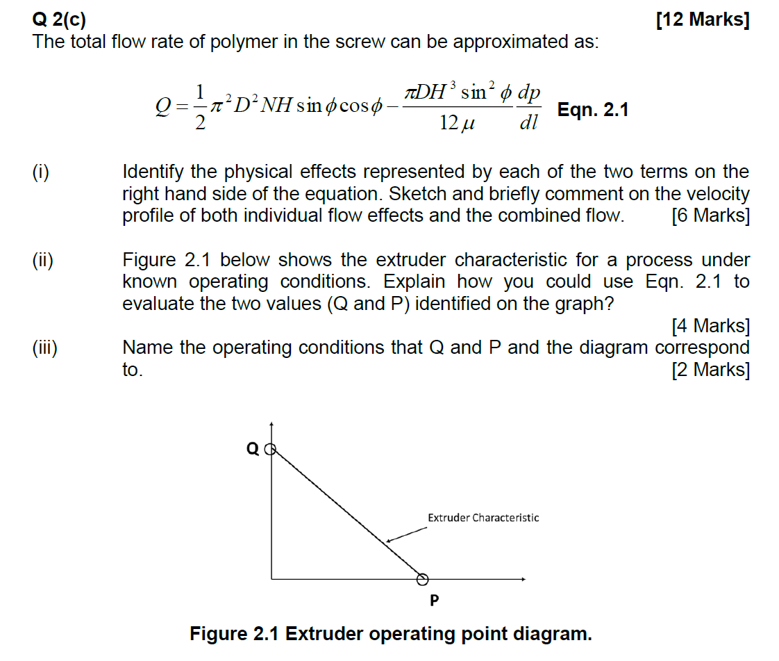 Solved Q 2(c)The total flow rate of polymer in the screw can | Chegg.com