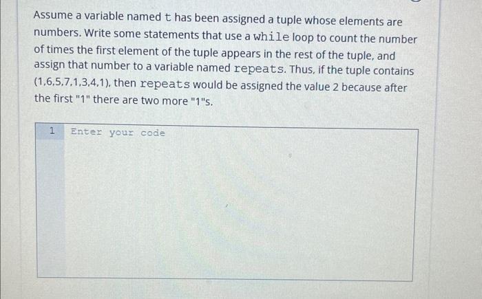 Solved Assume a variable named t has been assigned a tuple | Chegg.com