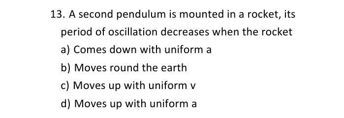Solved 13. A second pendulum is mounted in a rocket, its | Chegg.com