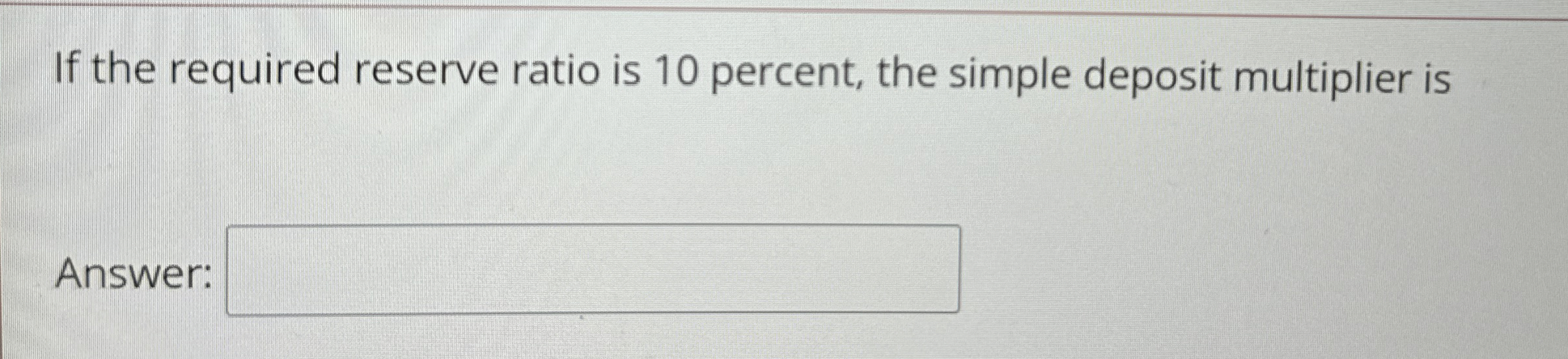 Solved If the required reserve ratio is 10 ﻿percent, the | Chegg.com