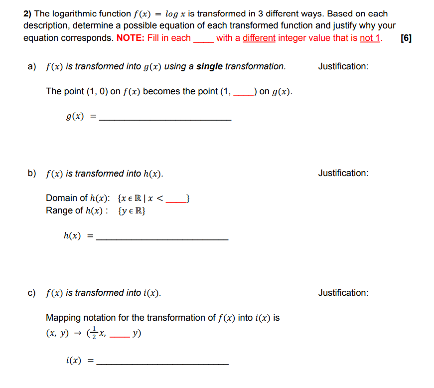Solved The logarithmic function f(x)=logx ﻿is transformed in | Chegg.com
