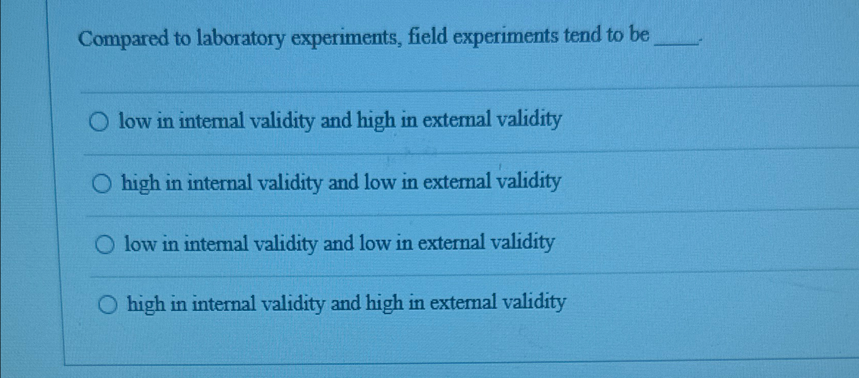 Solved Compared to laboratory experiments, field experiments | Chegg.com