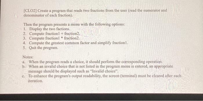 Solved [CLO2] Create a program that reads two fractions from | Chegg.com