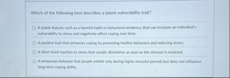 Solved Which of the following best describes a latent | Chegg.com