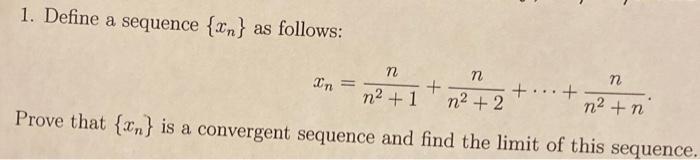Solved 1. Define a sequence {xn} as follows: | Chegg.com