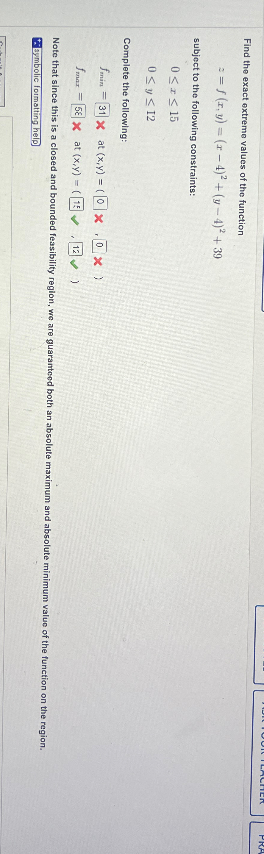 Solved Find the exact extreme values of the | Chegg.com