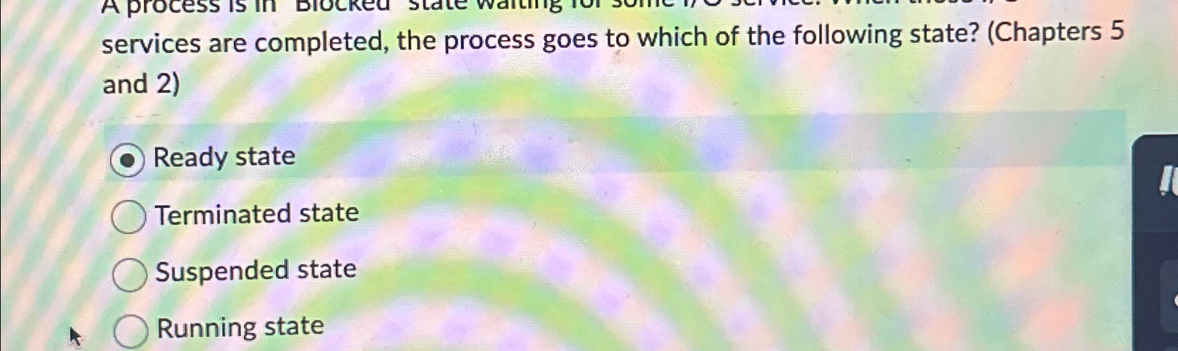 Solved services are completed, the process goes to which of | Chegg.com