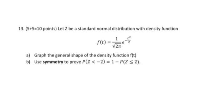 Solved 13. (5+5=10 points) Let Z be a standard normal | Chegg.com