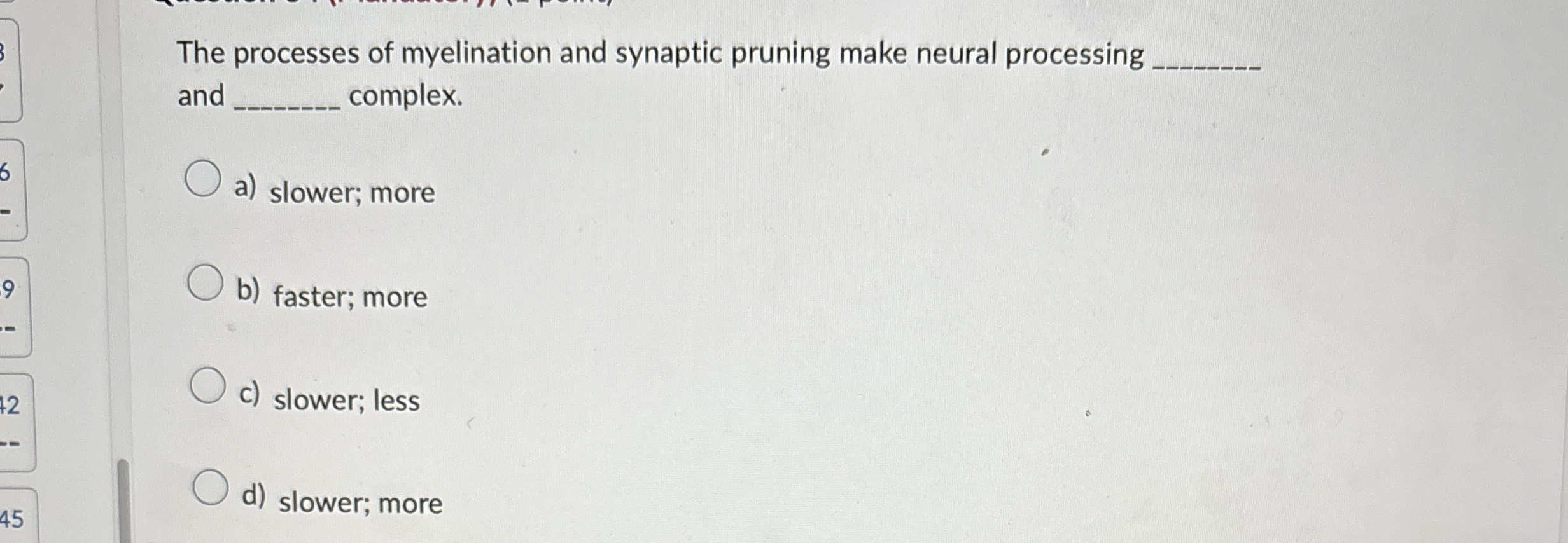 Solved The processes of myelination and synaptic pruning | Chegg.com