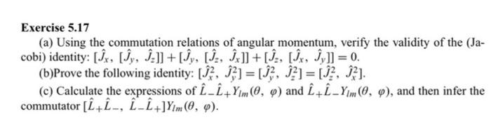 Solved Exercise 5.17 (a) Using the commutation relations of | Chegg.com