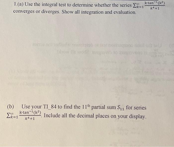 Solved 1.(a) Use the integral test to determine whether the | Chegg.com