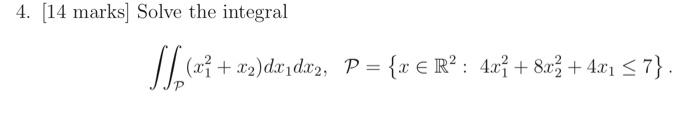 Solved 4. [14 marks] Solve the integral | Chegg.com