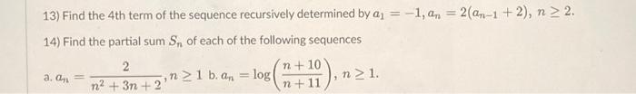 Solved 13) Find the 4th term of the sequence recursively | Chegg.com